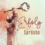 Die besten Sprüche für Erfolg und Motivation im Alltag