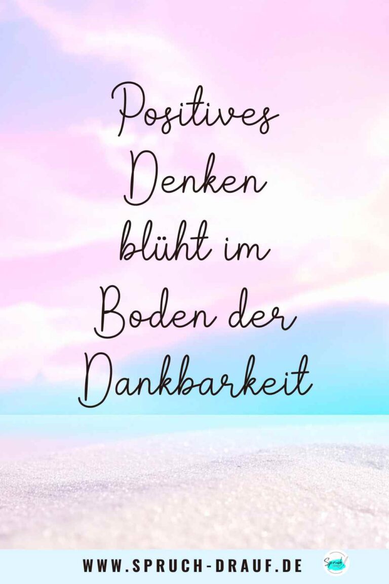 Positiv Denken Sprüche und Zitate – Inspiration & Licht